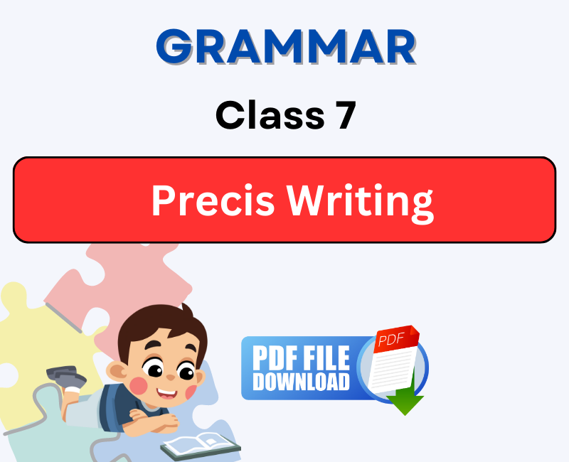 Precis Writing Format and Examples Class 7 PDF